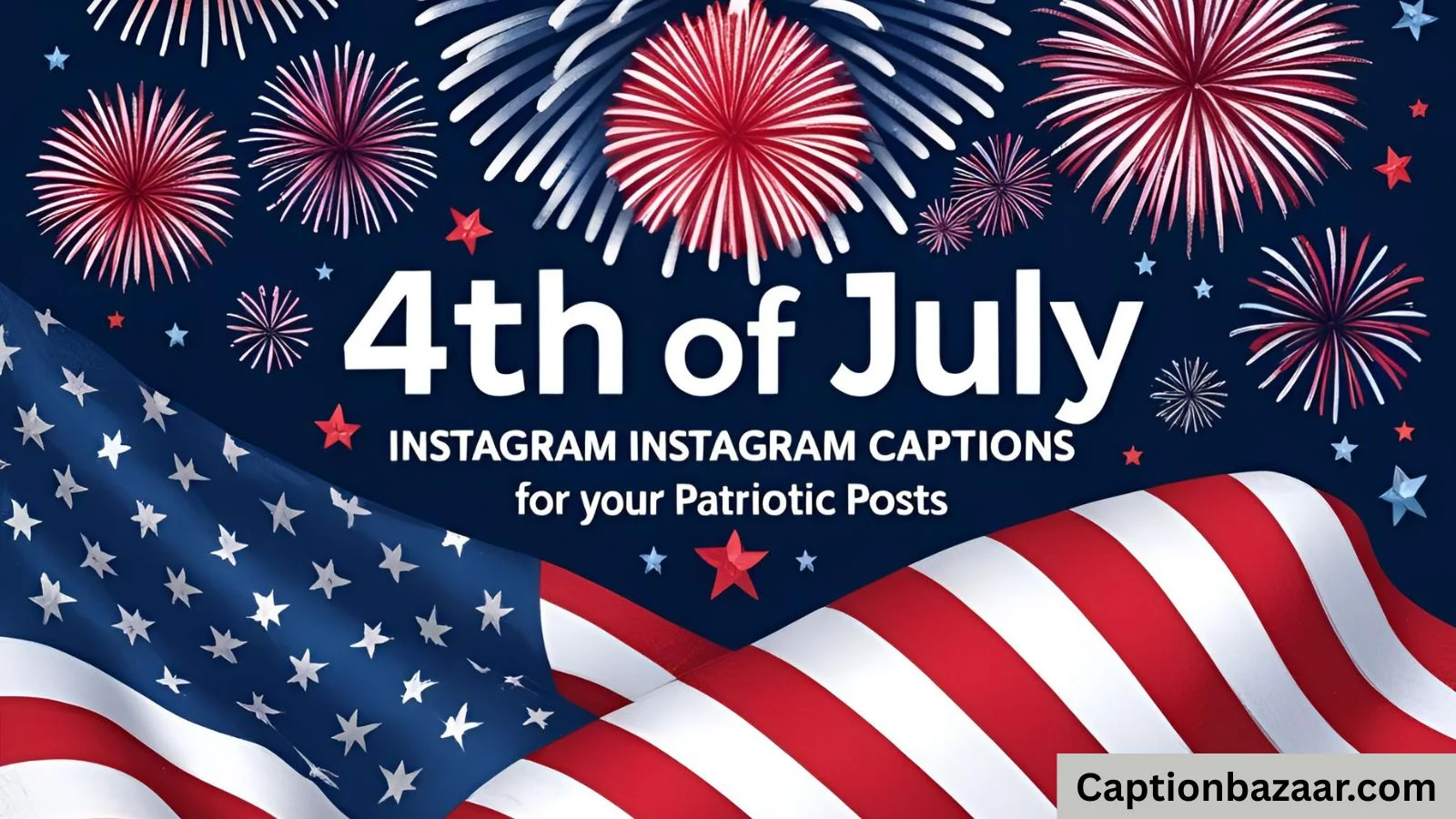 4th of July Instagram Captions for Your Patriotic Posts